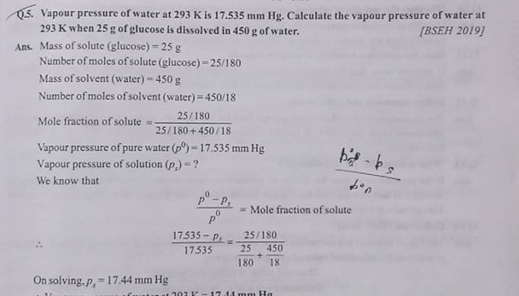 Q.5. Vapour pressure of water at 293 K is 17.535 mmHg. Calculate the vapo..