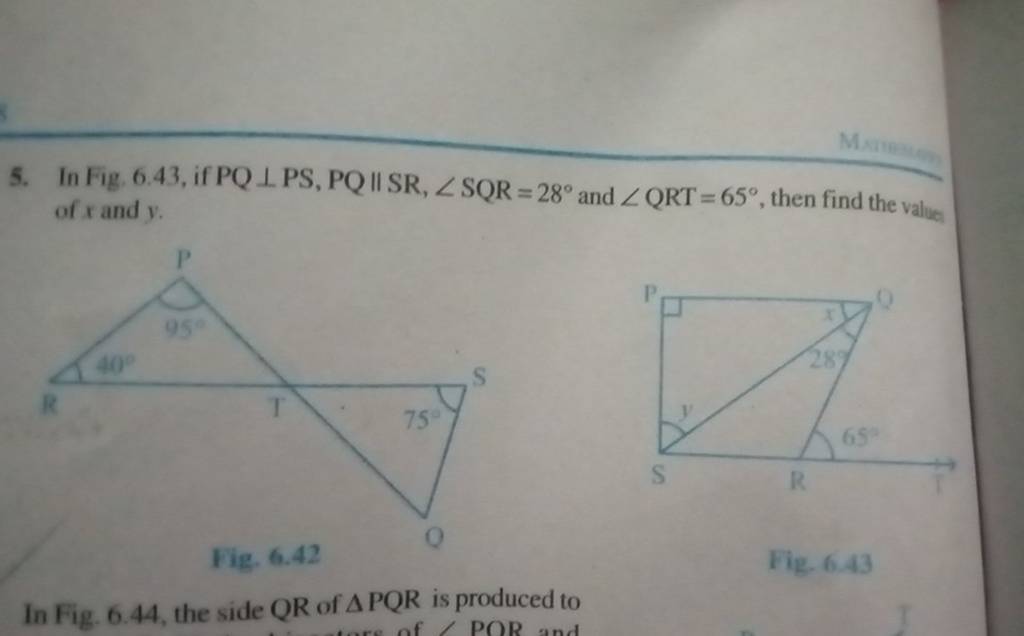 5. In Fig, 6.43, if PQ⊥PS,PQ∥SR,∠SQR=28∘ and ∠QRT=65∘, then find the valu..