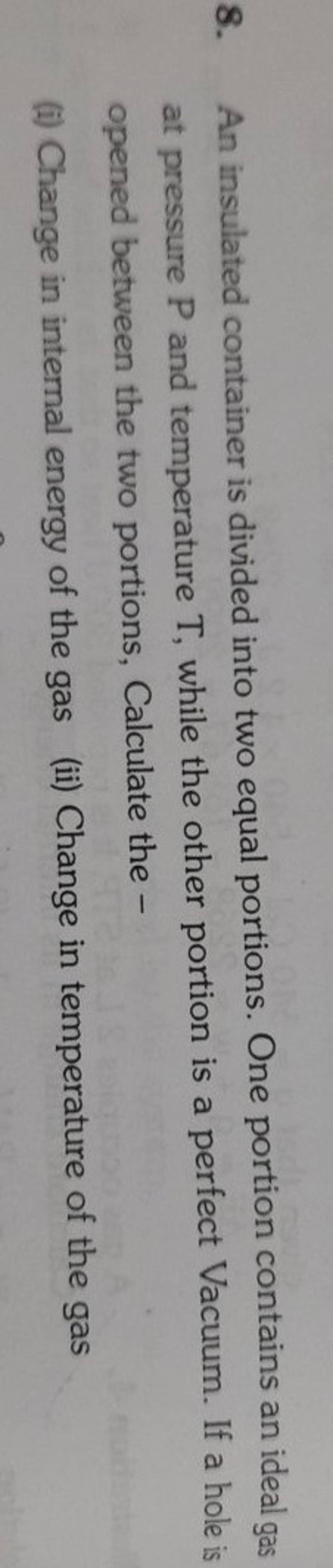 8. An insulated container is divided into two equal portions. One portion.. 8. An insulated container is divided into two equal portions. One portion..