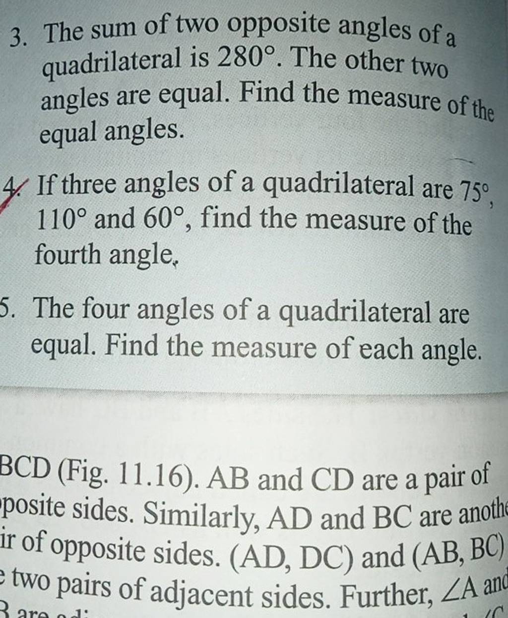 3. The sum of two opposite angles of a quadrilateral is 280∘. The other t..