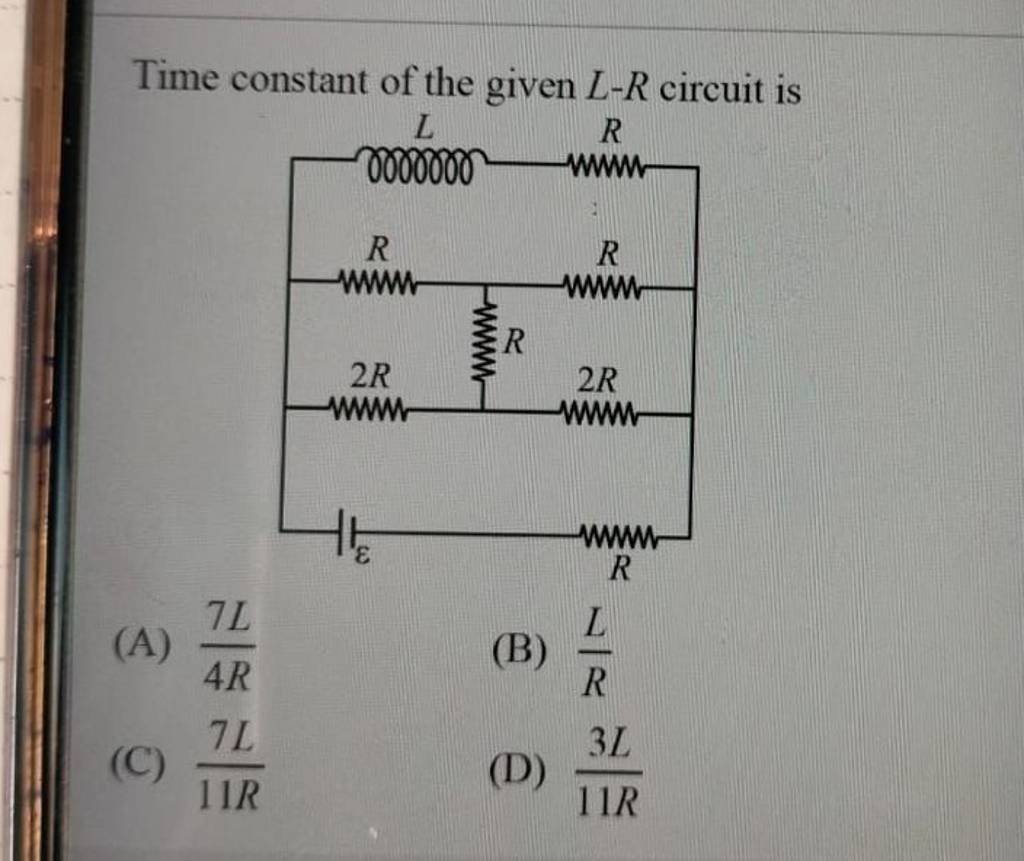 Time constant of the given L−R circuit is | Filo