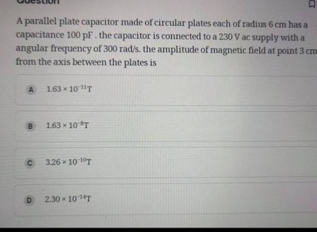 A parallel plate capacitor made of circular plates each of radius 6 cm ha..
