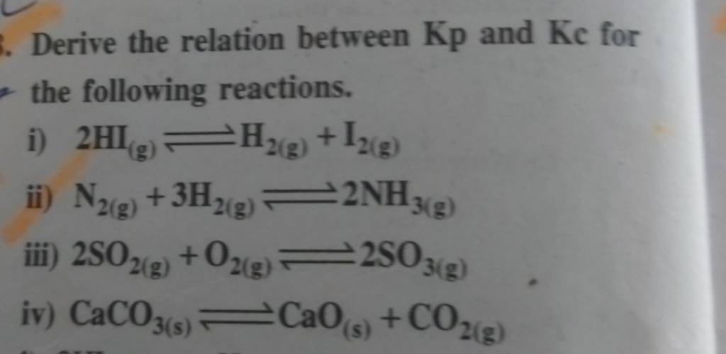Derive the relation between Kp and Kc for the following reactions. | Filo Derive the relation between Kp and Kc for the following reactions. | Filo