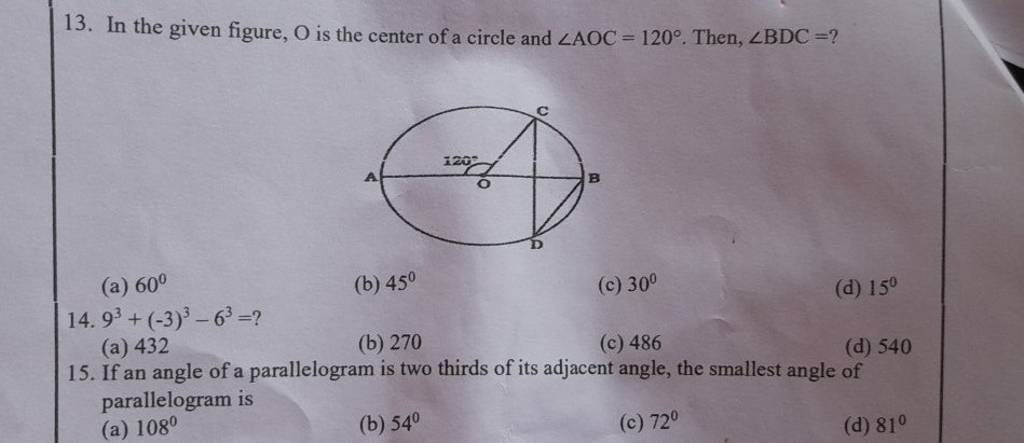 13. In the given figure, O is the center of a circle and ∠AOC=120∘. Then,..