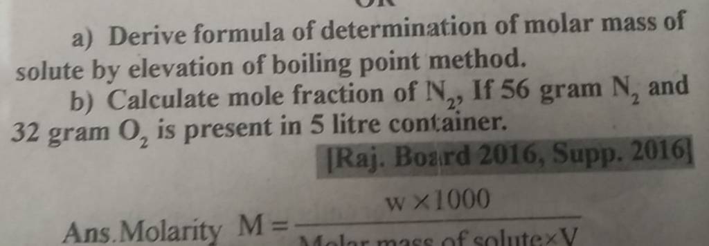 a) Derive formula of determination of molar mass of solute by elevation o..