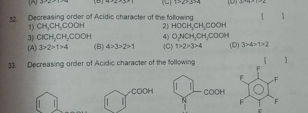 Decreasing order of Acidic character of the following 1) CH3 CH2 COOH 2)