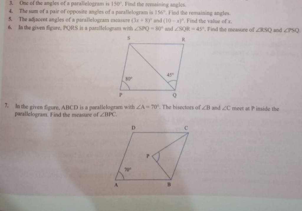 3. One of the angles of a parallelogram is 150∘. Find the remaining angle..