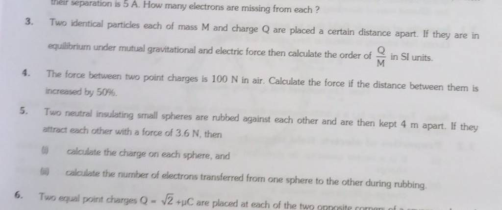 3. Two identical particles each of mass M and charge Q are placed a certa..
