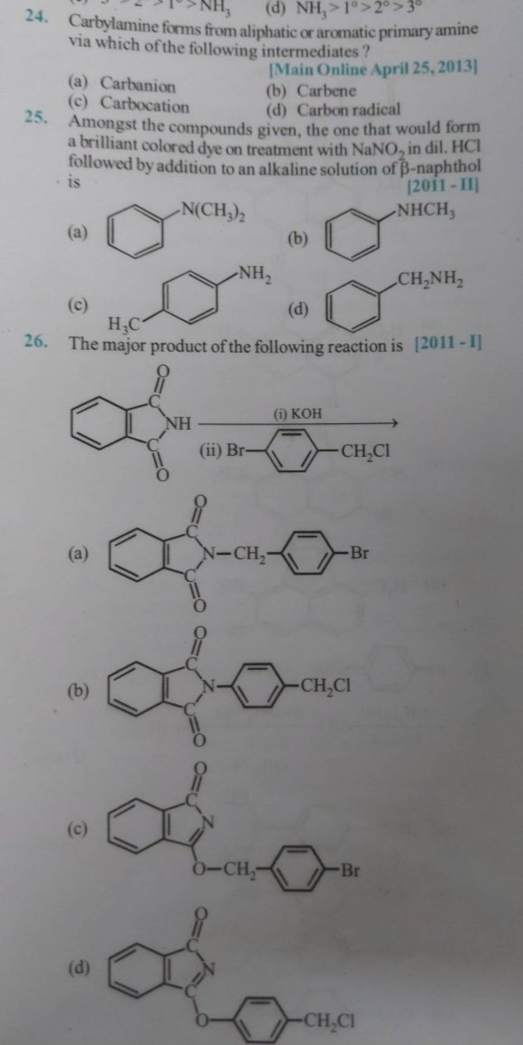 Carbylamine forms from aliphatic or aromatic primary amine via which of t..