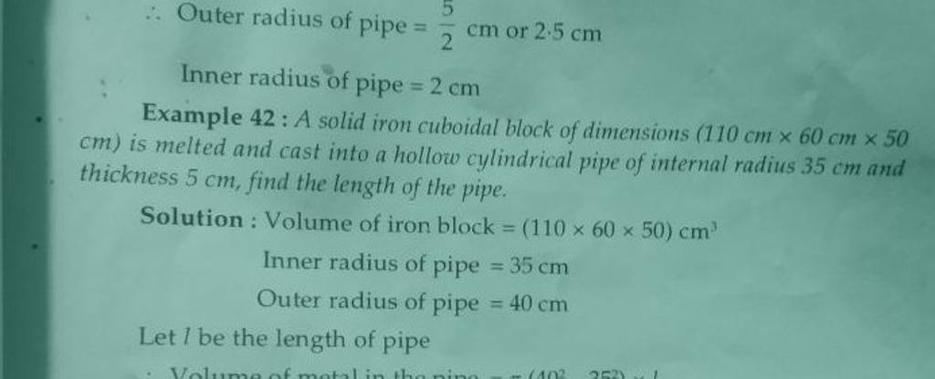 ∴ Outer radius of pipe =25 cm or 2.5 cm Inner radius of pipe =2 cm Examp..
