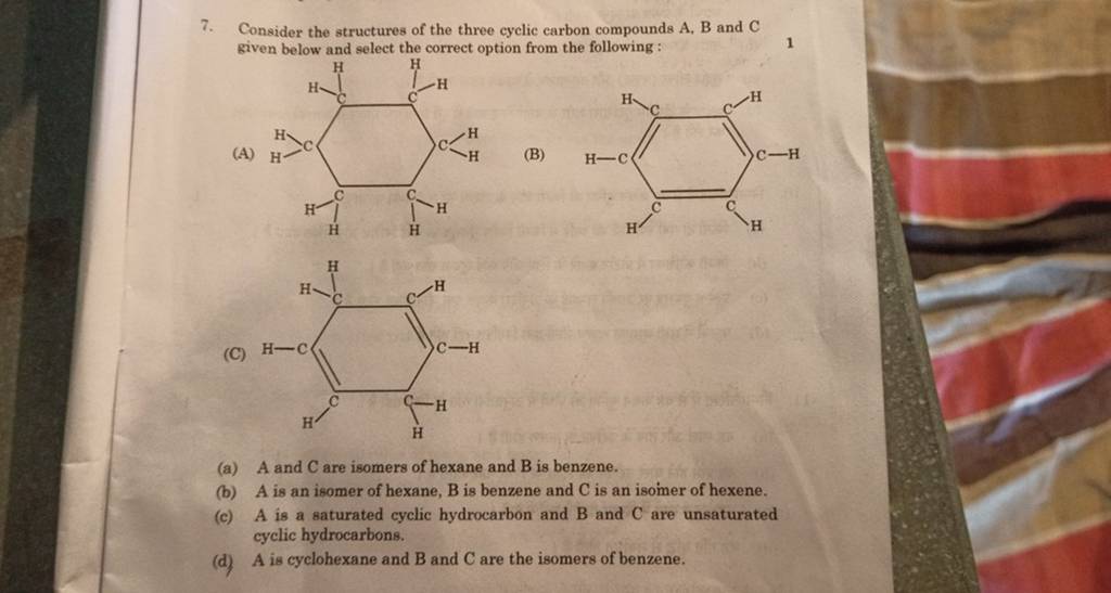 Consider The Structures Of The Three Cyclic Carbon Compounds A B And C G 