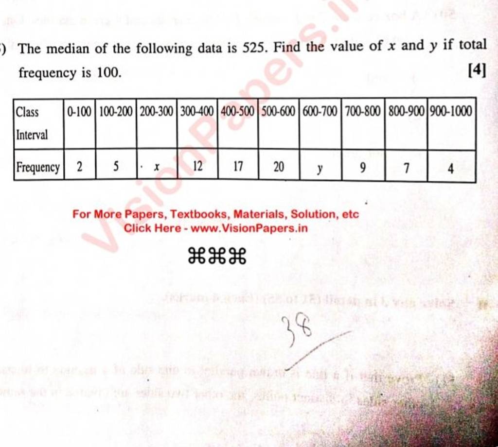 The median of the following data is 525 . Find the value of x and y if to.. The median of the following data is 525 . Find the value of x and y if to..