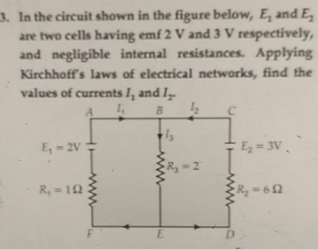 3. In the circuit shown in the figure below, E1 and E2 are two cells ha..