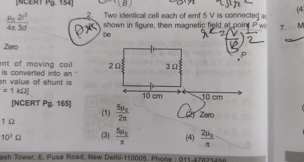4πμ0 3d2l2 2. Two identical cell each of emf 5 V is connected, as shown..