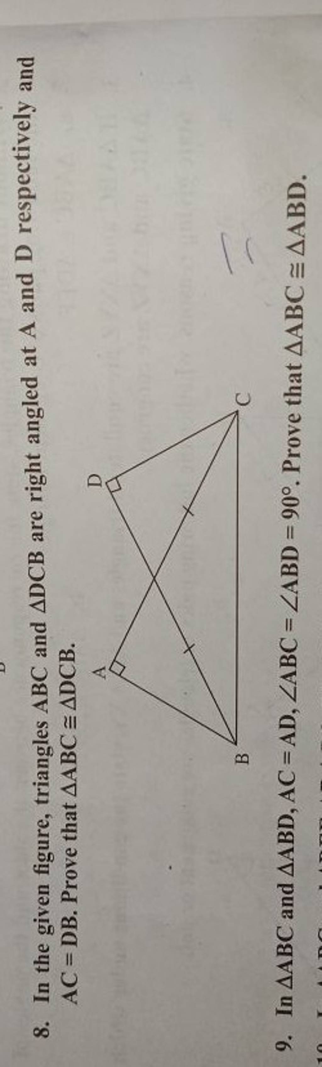 8. In the given figure, triangles ABC and DCB are right angled at A and