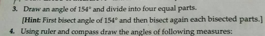 3. Draw an angle of 154∘ and divide into four equal parts. [Hint: First b..