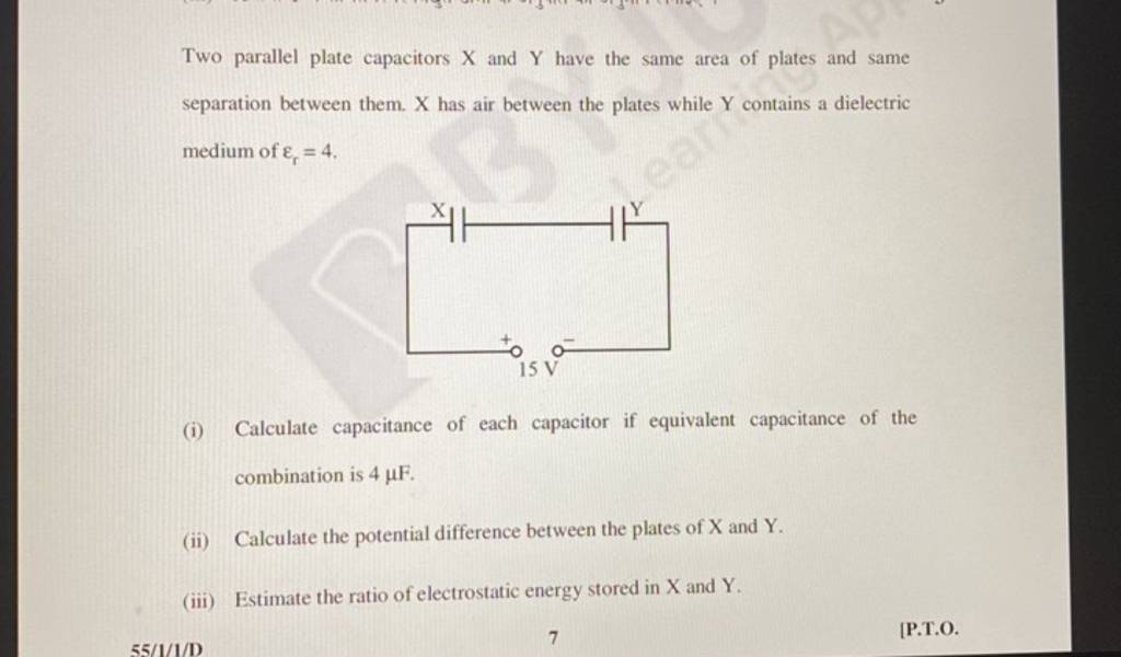 Two parallel plate capacitors X and Y have the same area of plates and sa..