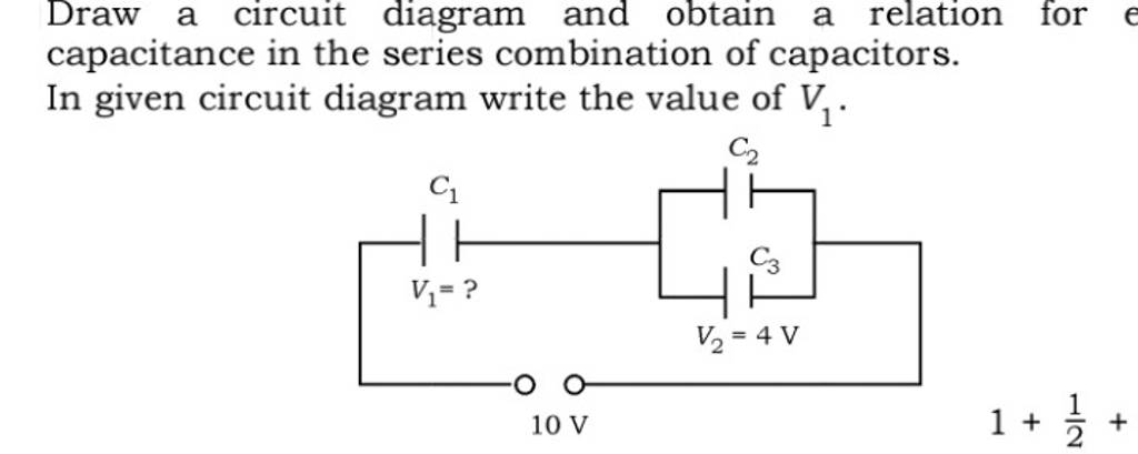 Draw a circuit diagram and obtain a relation for capacitance in the serie..
