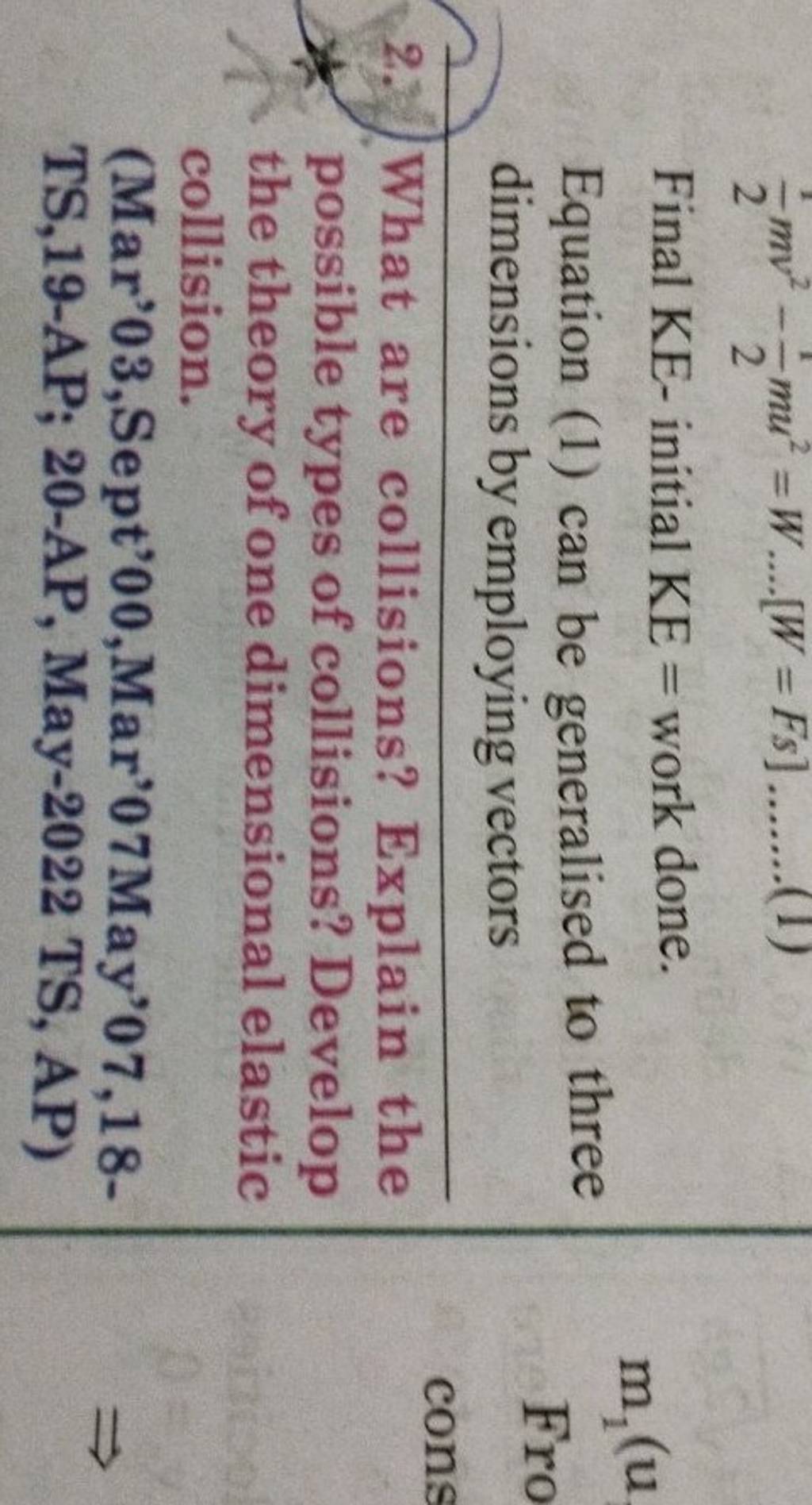 21 mv2−21 mu2=W….[W=Fs]……..(1) Final KE- initial KE= work done. Equation