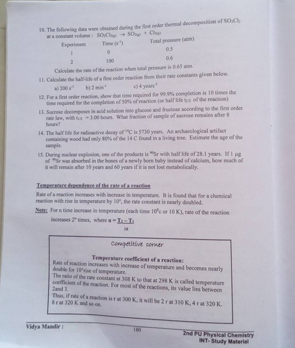 10. The following data were obtained during the first order thermal decom..
