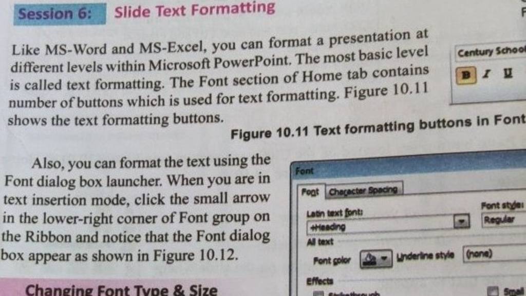 Session 6: Slide Text Formatting Like MS-Word and MS-Excel, you can forma.. Session 6: Slide Text Formatting Like MS-Word and MS-Excel, you can forma..