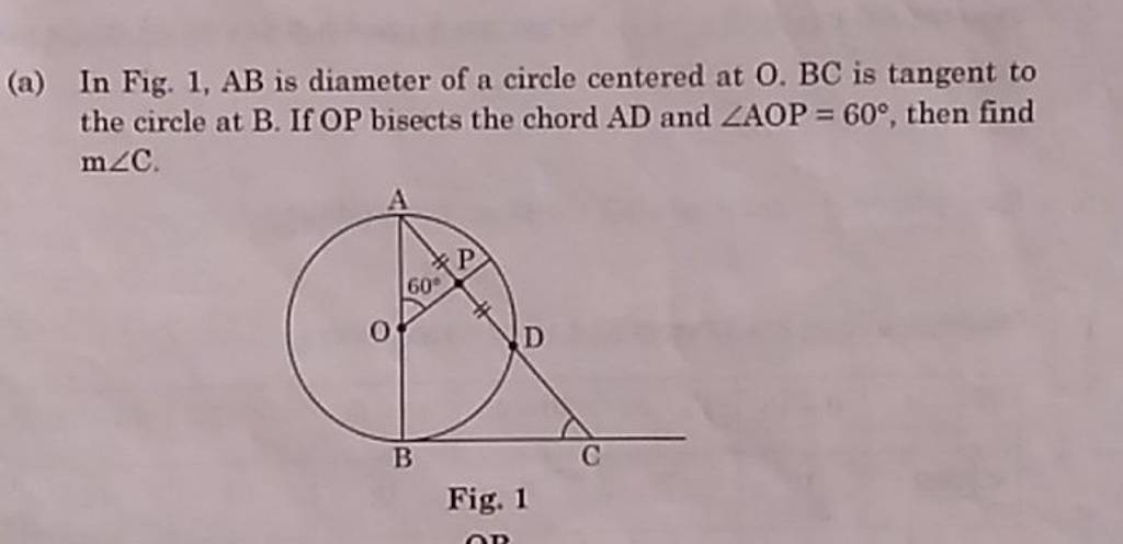 (a) In Fig. 1, AB is diameter of a circle centered at O.BC is tangent to