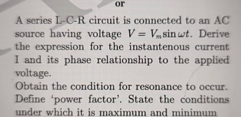 A series L-C-R circuit is connected to an AC source having voltage V=Vm s..