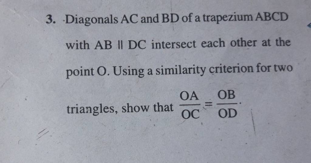 3. Diagonals AC and BD of a trapezium ABCD with AB∥DC intersect each othe..