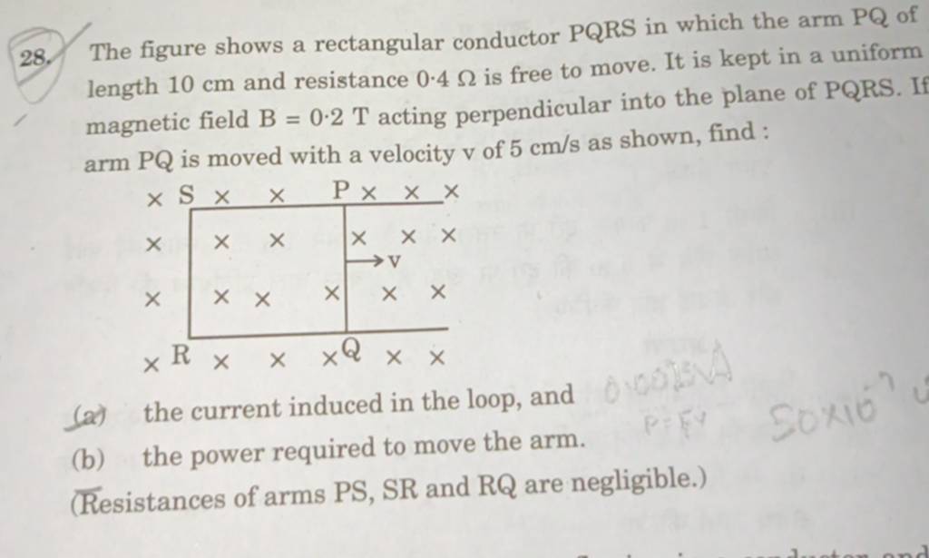 28. The figure shows a rectangular conductor PQRS in which the arm PQ of
