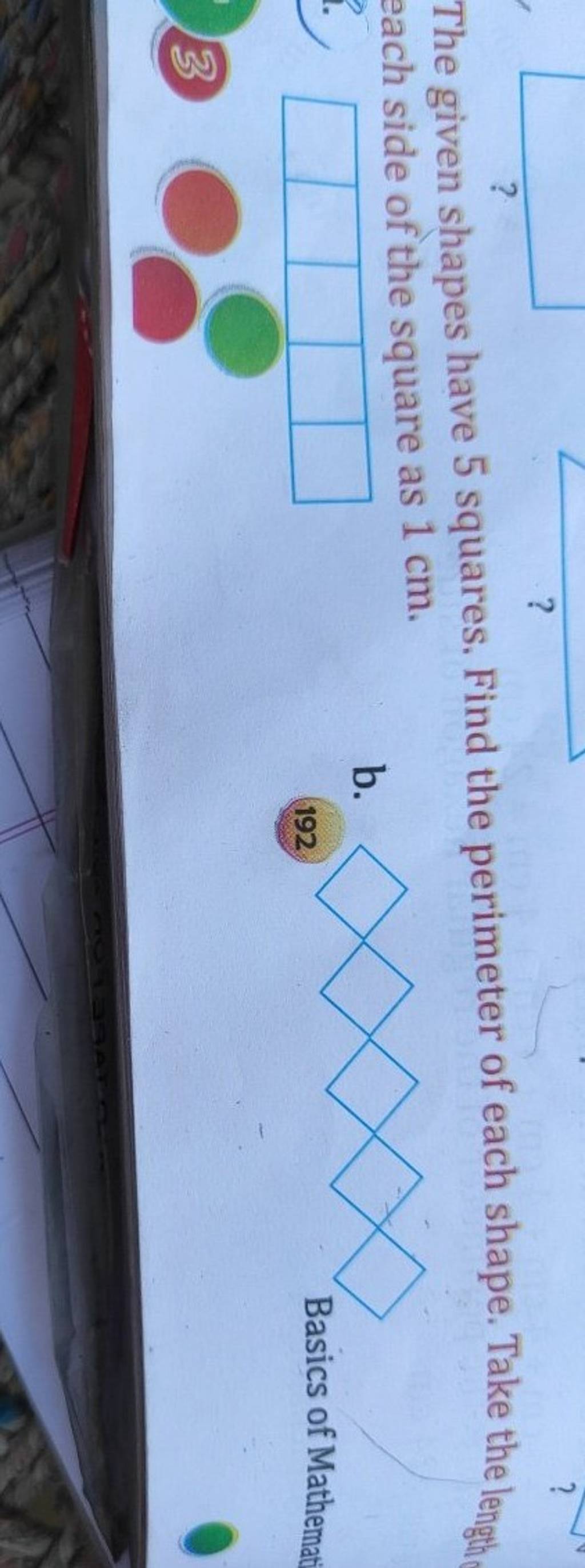 The given shapes have 5 squares. Find the perimeter of each shape. Take t..