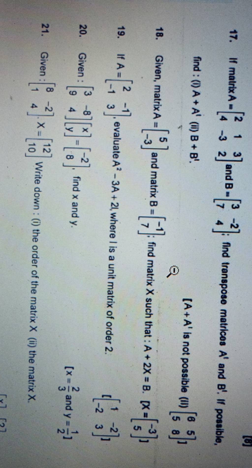 17. If matrix A=[24 1−3 32 ] and B=[37 −24 ]; find transpose matrices A′