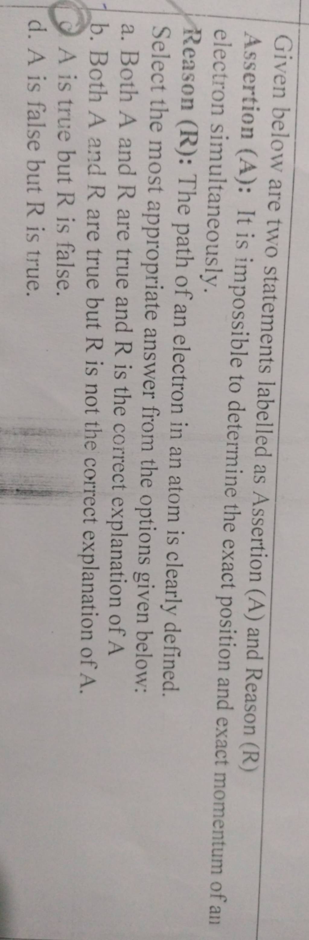 Given below are two statements labelled as Assertion (A) and Reason (R) A..