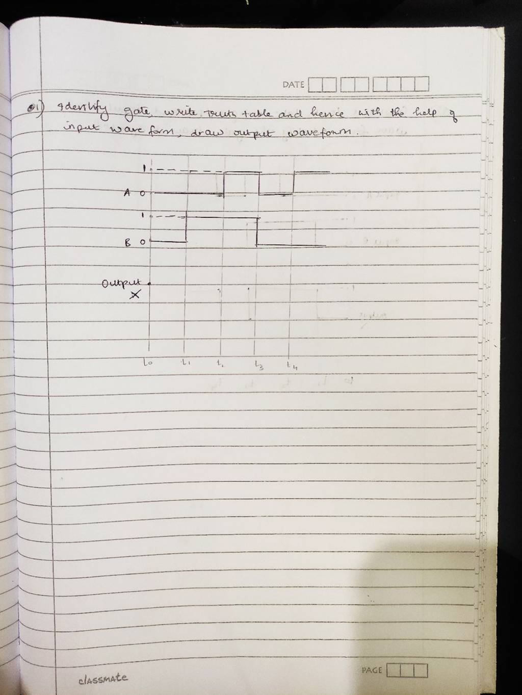(1) Identify gate write truth table and hence with the hal of input ware (1) Identify gate write truth table and hence with the hal of input ware