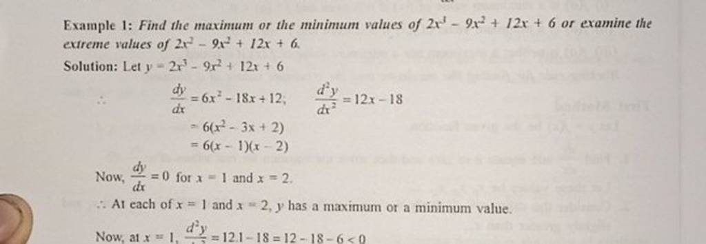 Example 1: Find the maxinum or the minimum values of 2x3−9x2+12x+6 or exa..