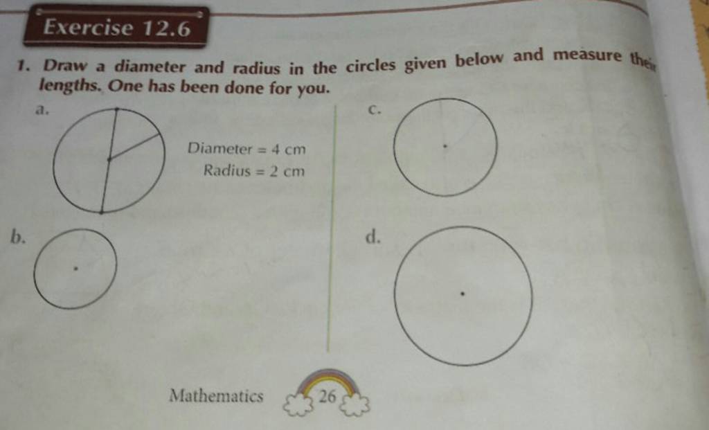 Exercise 12.6 1. Draw a diameter and radius in the circles given below an..