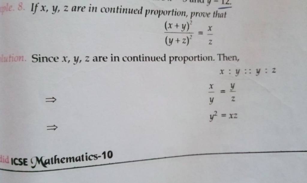 If x,y,z are in continued proportion, prove that (y+z)2(x+y)2 =zx lution..