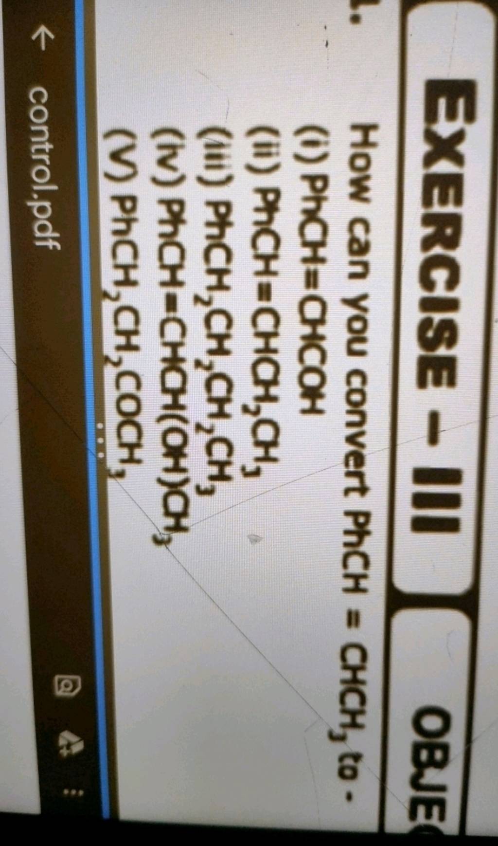 EXERCISE - III OBJE How can you convert PhCH=CHCH3 to - | Filo