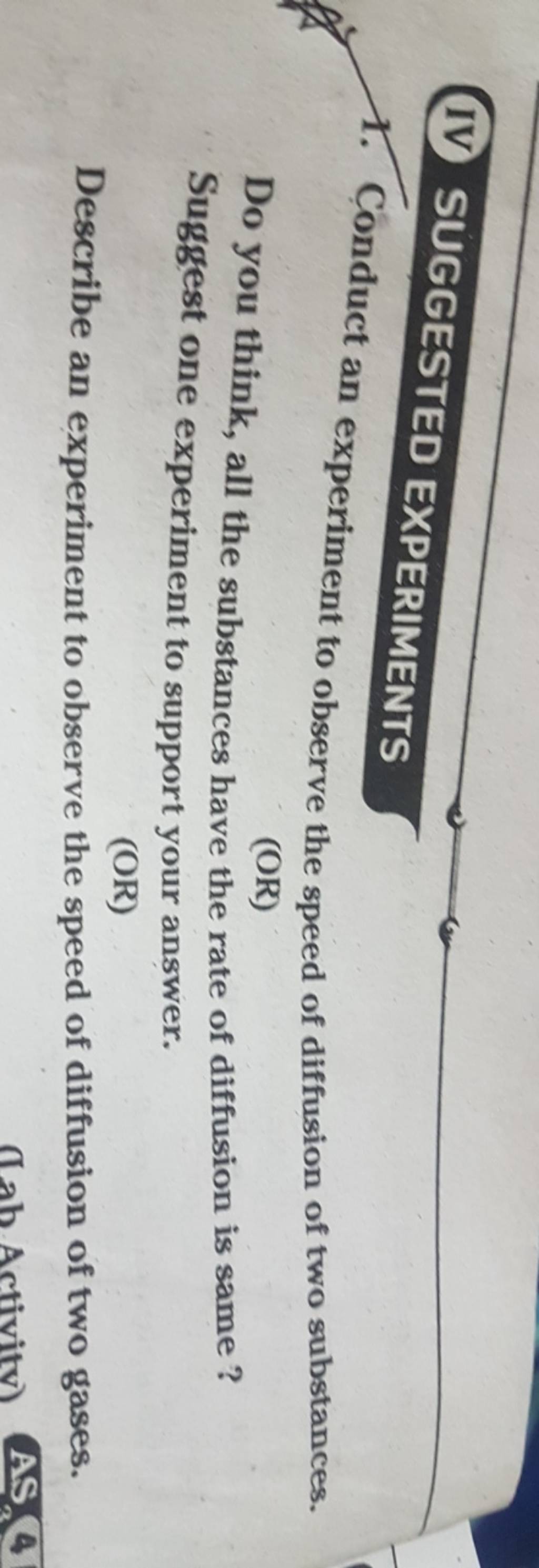 1. Conduct an experiment to observe the speed of diffusion of two substan..