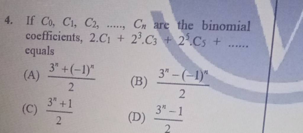 If C0 ,C1 ,C2 ,….,Cn are the binomial coefficients, 2⋅C1 +23⋅C3 +25⋅C5 If C0 ,C1 ,C2 ,….,Cn are the binomial coefficients, 2⋅C1 +23⋅C3 +25⋅C5