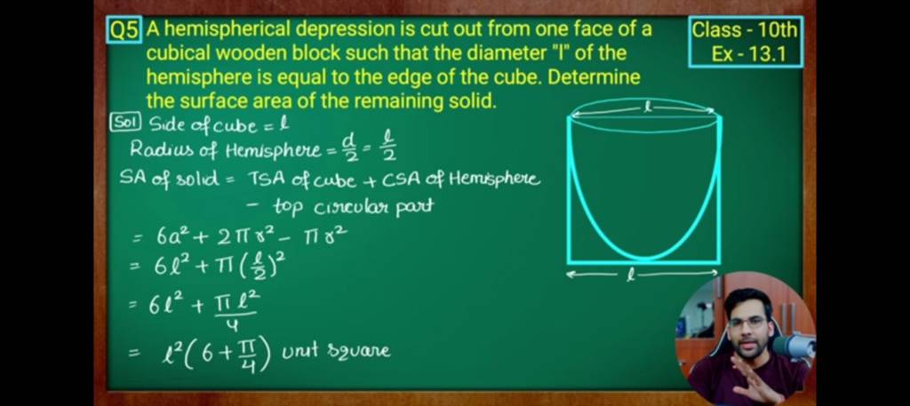 Q5 A hemispherical depression is cut out from one face of a Class - 10th