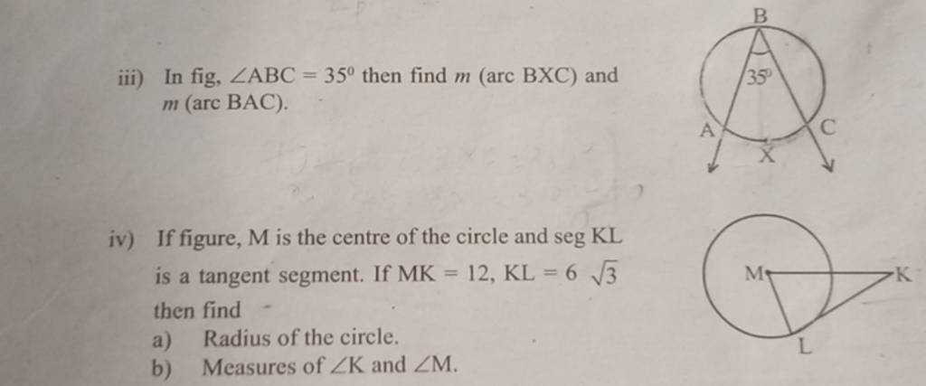 iii) In fig, ∠ABC=35∘ then find m (arc BXC ) and m(arcBAC). iv) If figure..