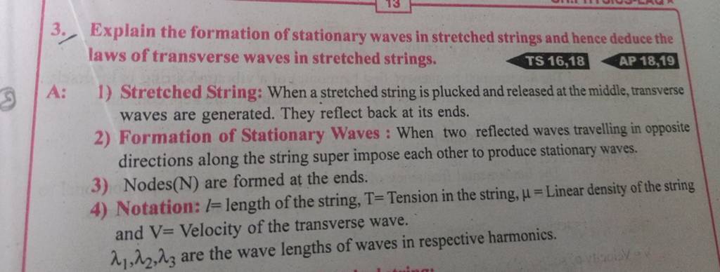 3. Explain the formation of stationary waves in stretched strings and hen..