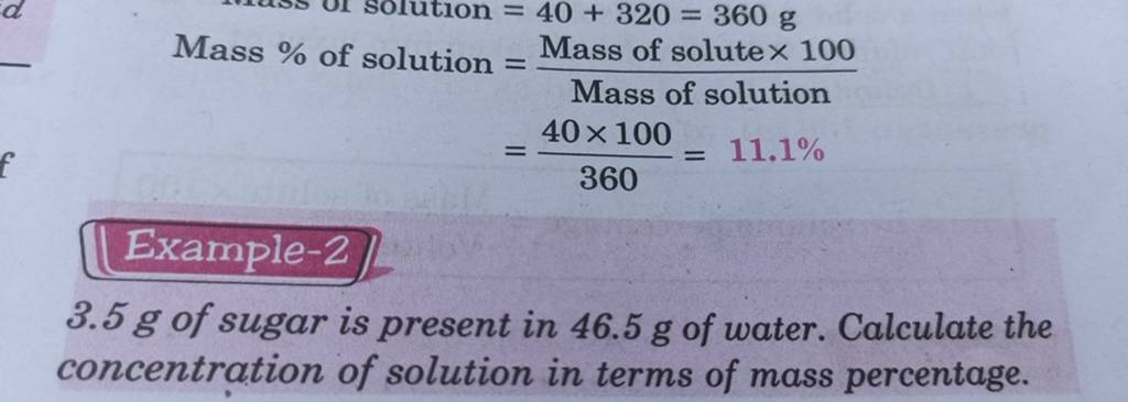Mass % of solution = Mass of solution Mass of solute ×100 =36040×100