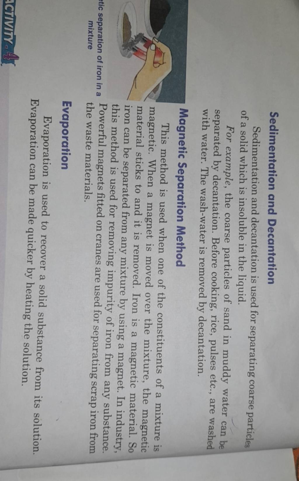 Sedimentation and Decantation Sedimentation and decantation is used for s..