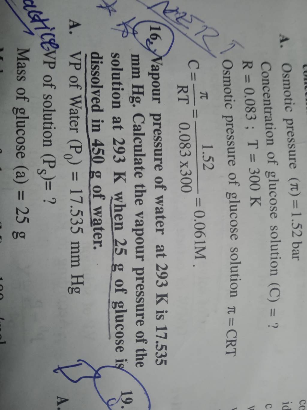 A. Osmotic pressure (π)=1.52bar Concentration of glucose solution (C)=