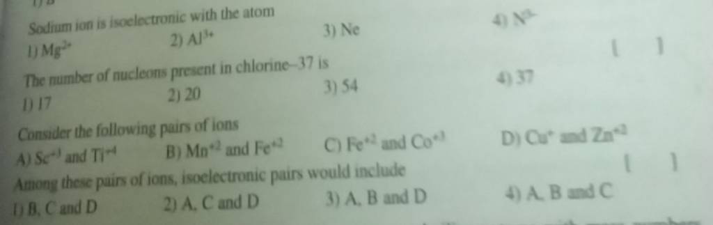 Consider the following pairs of ions A) Sc+3 and Ti+4 B) Mn+2 and Fe+2 C).. Consider the following pairs of ions A) Sc+3 and Ti+4 B) Mn+2 and Fe+2 C)..