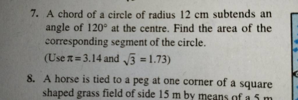 7. A chord of a circle of radius 12 cm subtends an angle of 120∘ at the c..