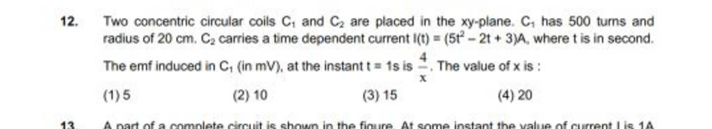 Two concentric circular coils C1 and C2 are placed in the xy-plane. C1