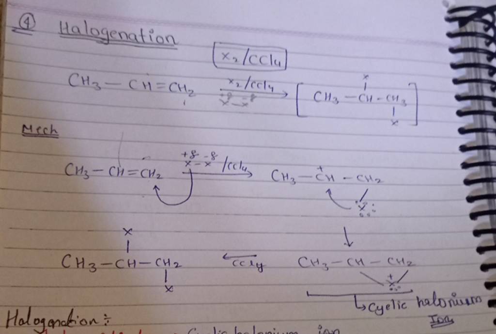 (4) Halogenation x2 /CCl4 Mech \[ \mathrm{CH}_{3}-\mathrm{CH}=\mathrm{CH..