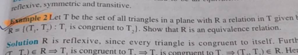 reflexive, symmetric and transitive. Example 2 Let T be the set of all tr..